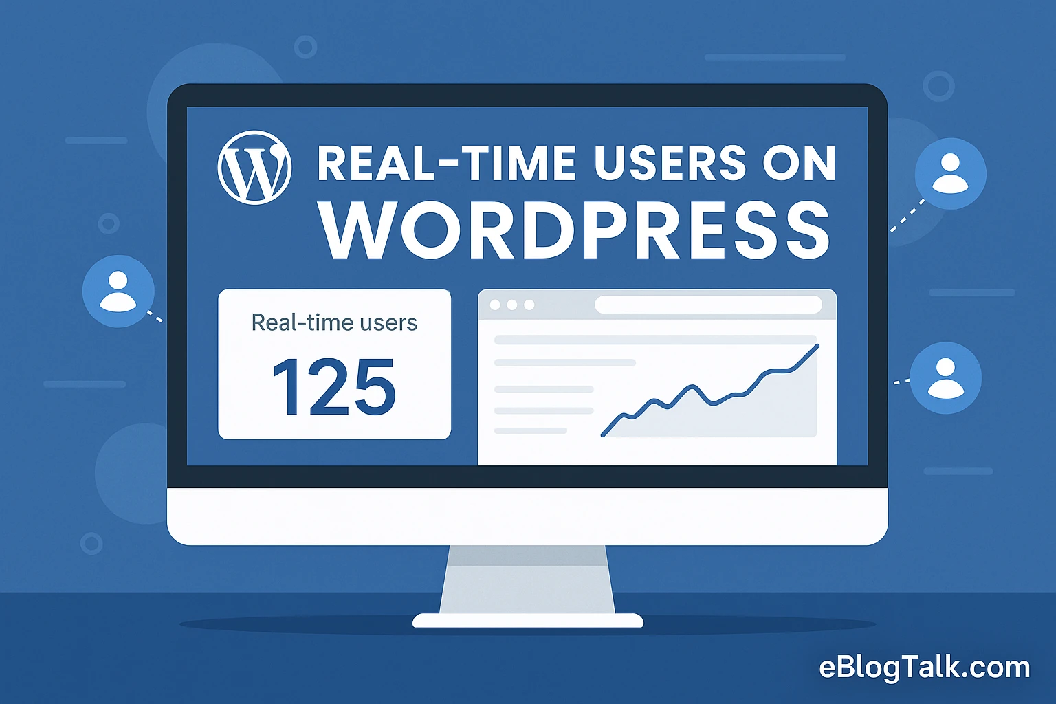 How to Show Real-Time Users on WordPress Page: 3 Easy Methods- eBLOGTALK