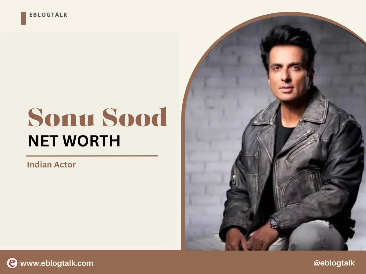 Sonu Sood Net Worth 2025: Personal Life, Career, and Income- eBLOGTALK
